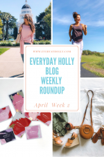 Everyday Holly Blog Weekly Roundup - April Week 2 - Everyday Holly